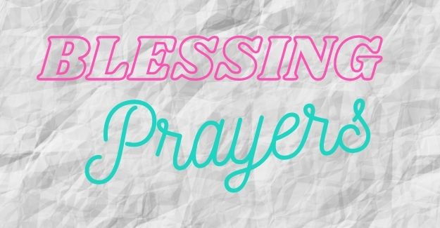 Blessing Prayer (10 Great Examples For God’s Favor)