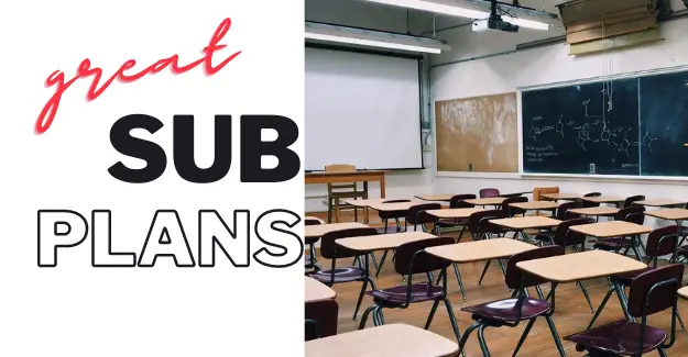 Great Sub Plans (15 Things You Can't Forget)